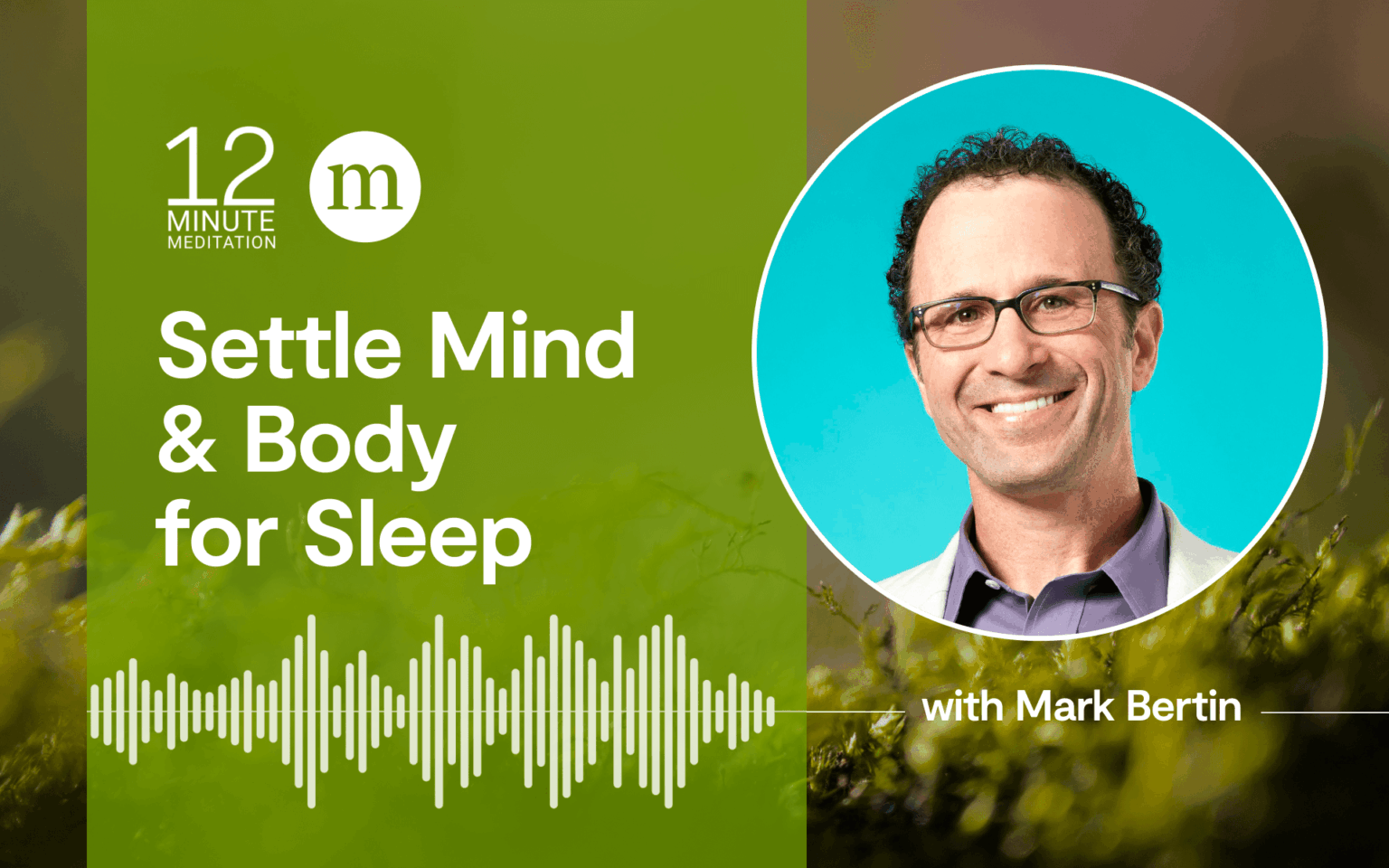 A Meditation to Settle Mind and Body for Sleep - Mindful