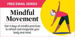 Getting Started with Mindful Movement - Mindful